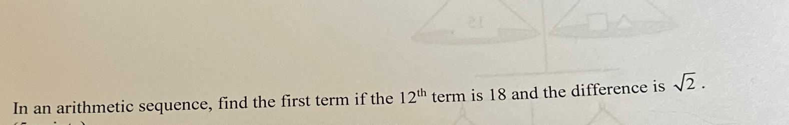 Solved In an arithmetic sequence, find the first term if the | Chegg.com
