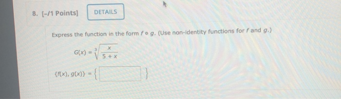 Solved 8. [-/1 Points] DETAILS Express the function in the | Chegg.com