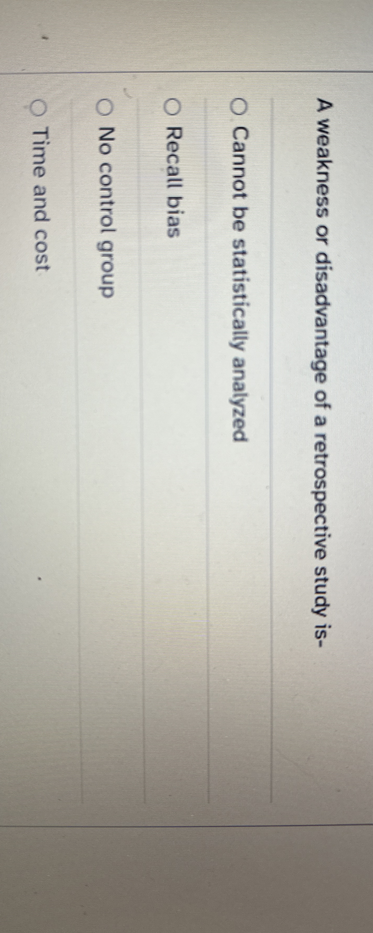 Solved A weakness or disadvantage of a retrospective study | Chegg.com