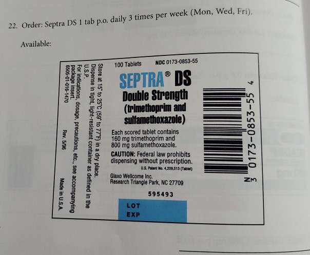 Solved 22. Order: Septra DS 1 tab p.o. daily 3 times per | Chegg.com