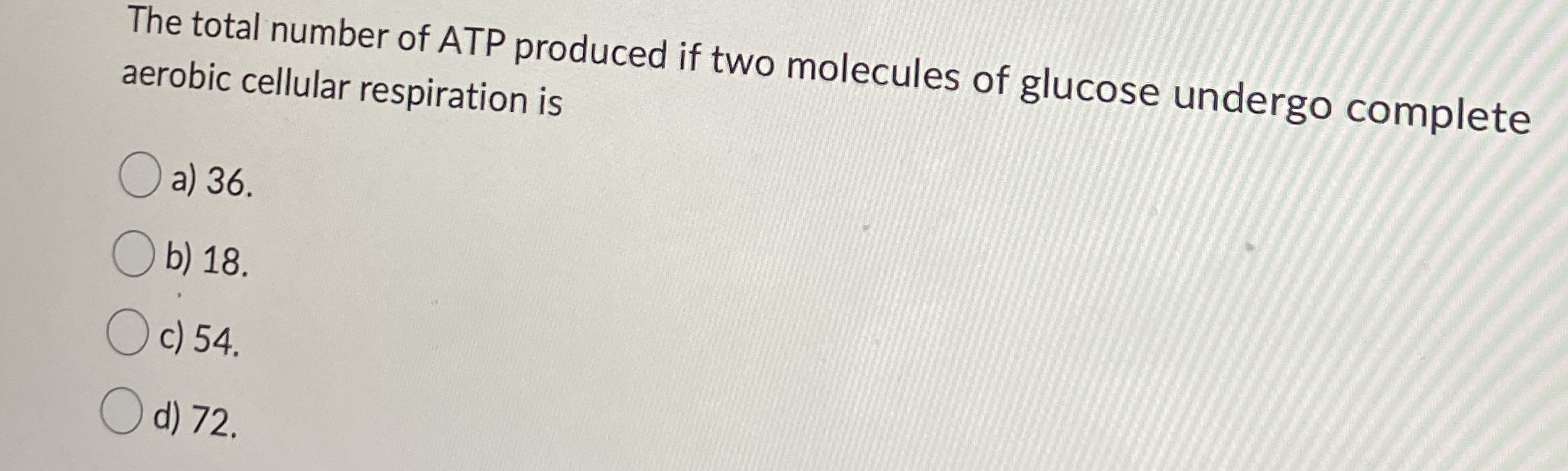 Solved The total number of ATP produced if two molecules of | Chegg.com