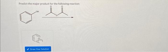 Solved Predict the major product for the following reaction: | Chegg.com
