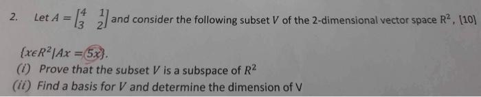 Solved 2. Let A=[4312] and consider the following subset V | Chegg.com