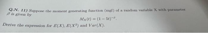 Solved Q.I. 11) Suppose the moment generating function (mgf) | Chegg.com