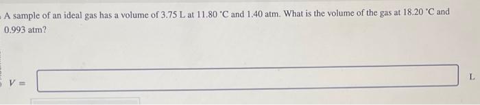 Solved A sample of an ideal gas has a volume of 3.75 L at | Chegg.com