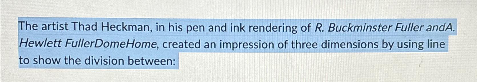 Solved The artist Thad Heckman, in his pen and ink rendering | Chegg.com