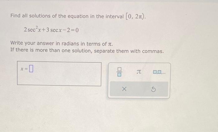Solved Find All Solutions Of The Equation In The Interval