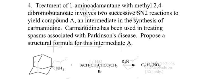 Solved 4. Treatment of 1-aminoadamantane with methyl 2,4- | Chegg.com