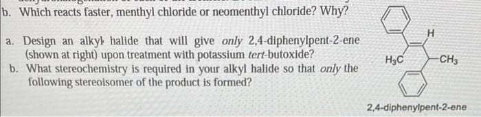 Solved b. Which reacts faster, menthyl chloride or | Chegg.com
