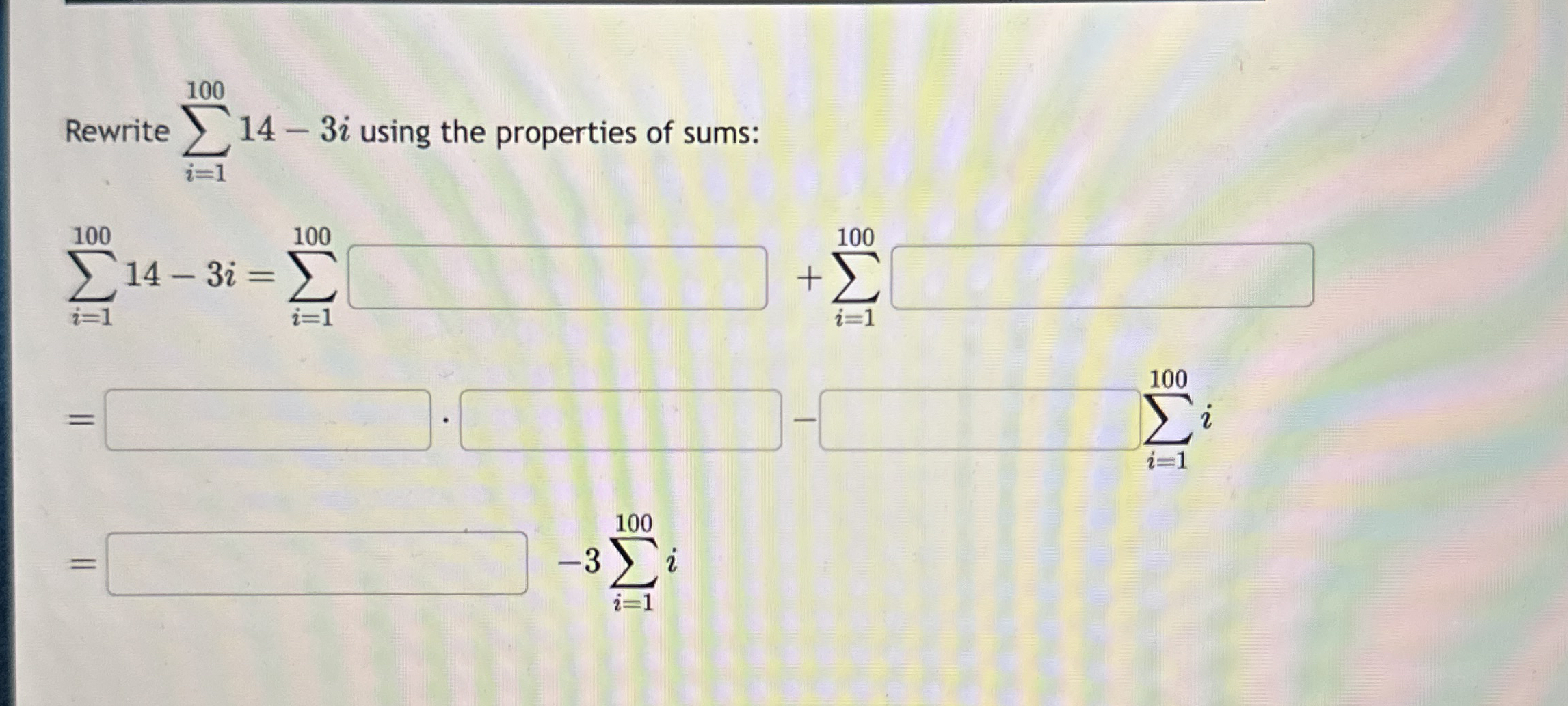 Solved Expand ∑i=-501i+7=+,++++Rewrite ∑i=110014-3i using | Chegg.com
