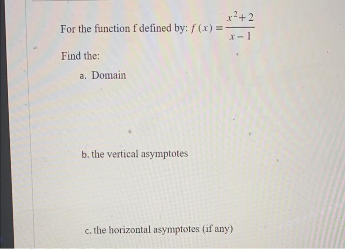 Solved For the function f defined by: f(x)=x−1x2+2 Find the: | Chegg.com