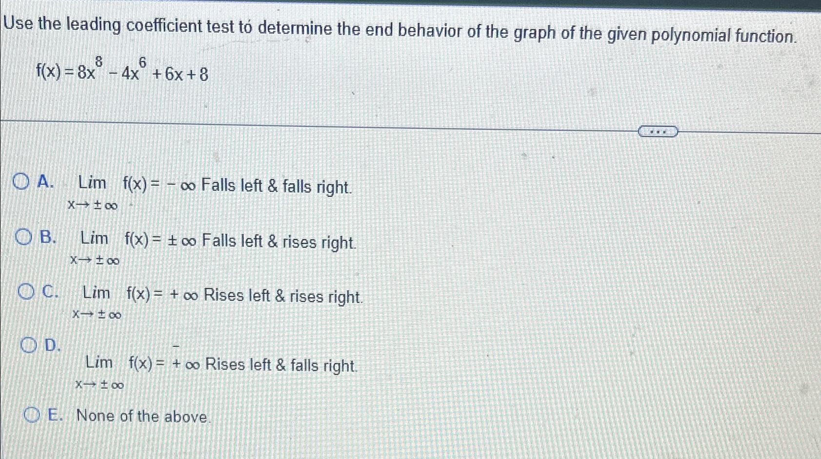 Solved Use the leading coefficient test to determine the end | Chegg.com