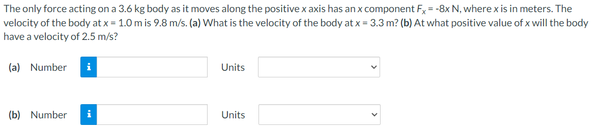 Solved The Only Force Acting On A 3 6kg ﻿body As It Moves