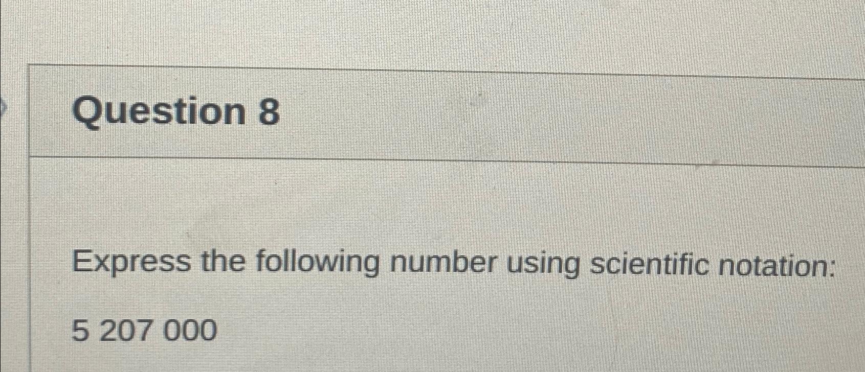 Solved Question 8Express the following number using | Chegg.com