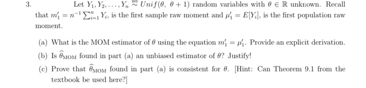Solved Let Y1,Y2,dots,Yn∼ IId Unif(θ,θ+1) ﻿random variables | Chegg.com