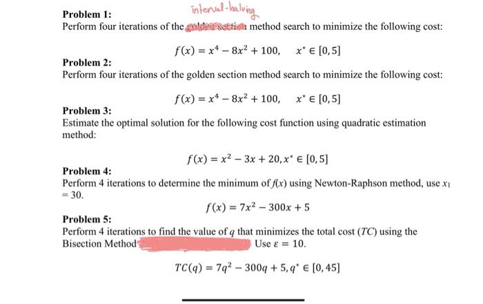 Solved Problem 1: interval-halving. Perform four iterations | Chegg.com