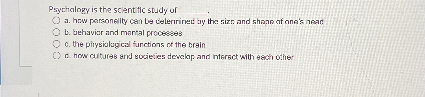 Solved Psychology is the scientific study ofa. ﻿how | Chegg.com