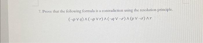 Solved 7. Prove that the following formula is a | Chegg.com