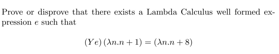 Solved Prove or disprove that there exists a Lambda Calculus | Chegg.com