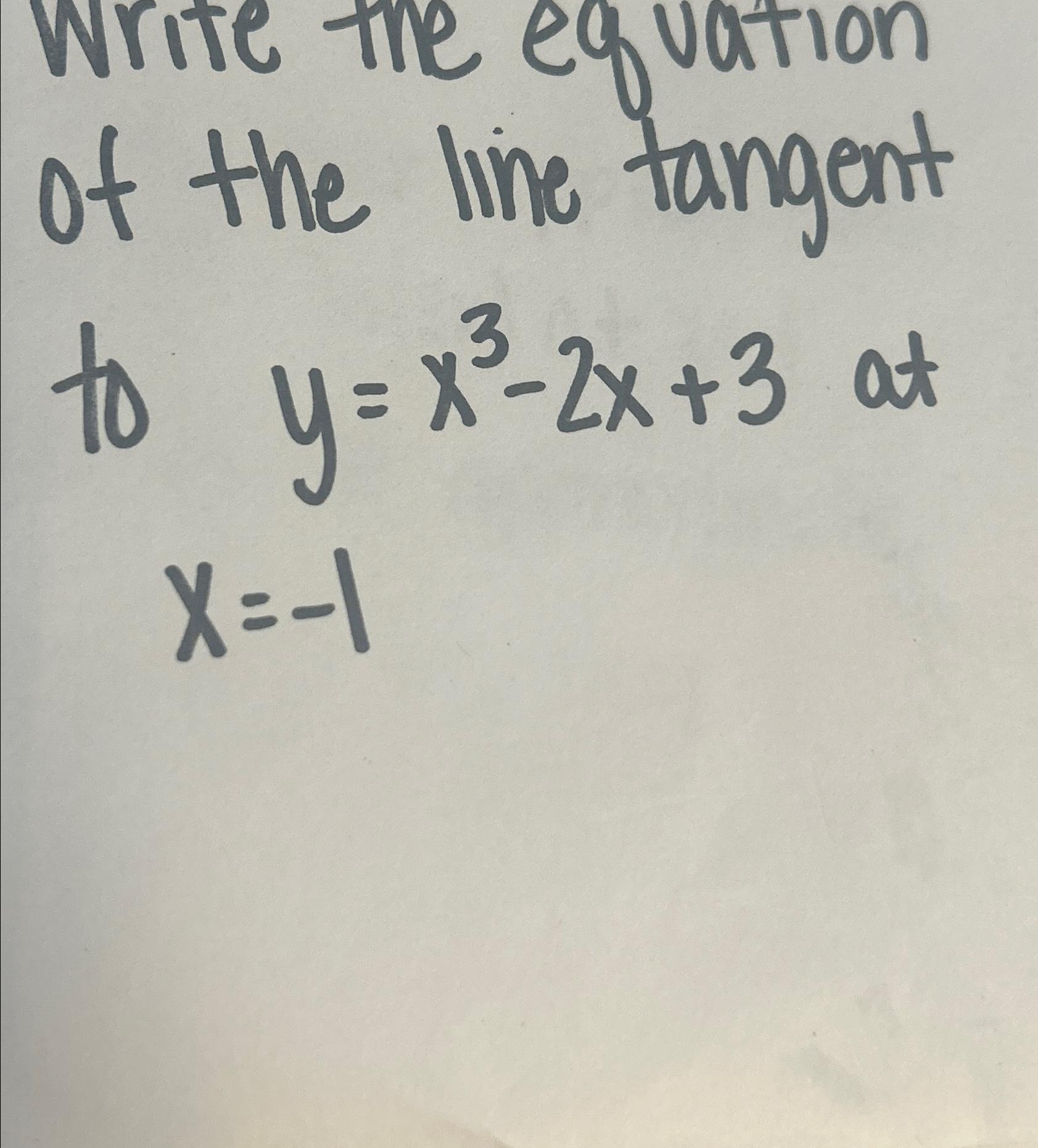 Solved Write the equation of the line tangent | Chegg.com