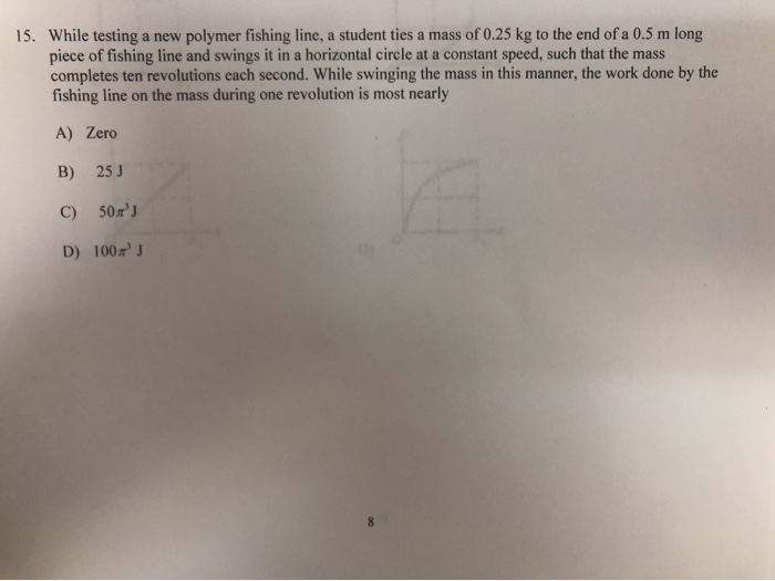Solved 15. While testing a new polymer fishing line, a | Chegg.com