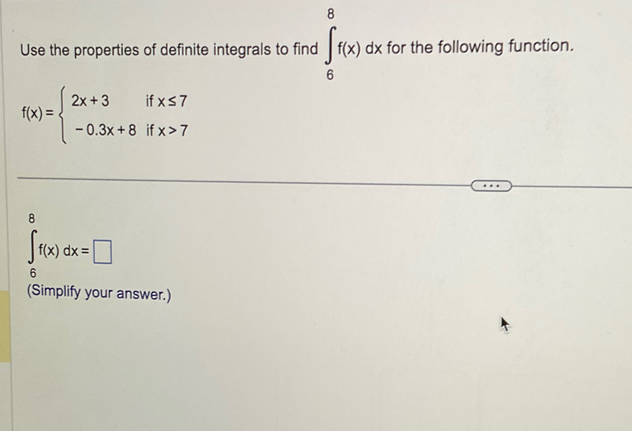 Solved Use the properties of definite integrals to find | Chegg.com