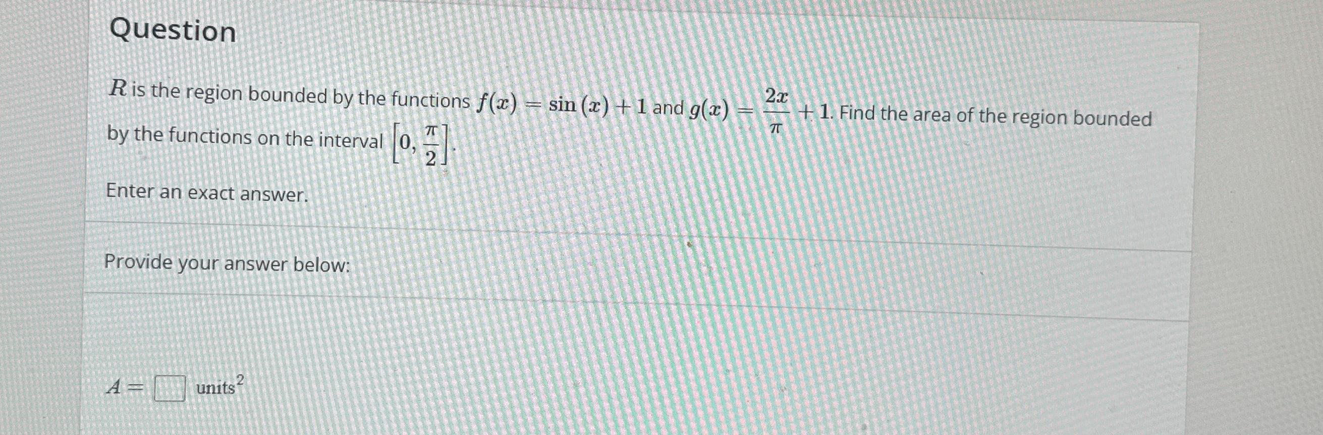 Solved QuestionR ﻿is the region bounded by the functions | Chegg.com