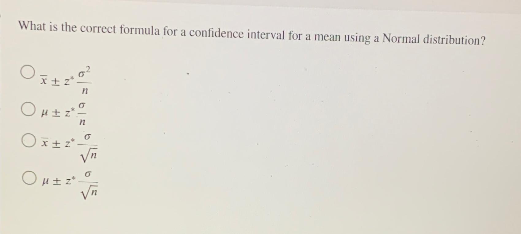 Solved What is the correct formula for a confidence interval | Chegg.com
