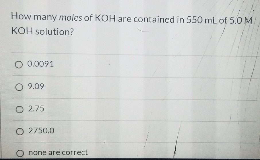 Solved How many moles of KOH are contained in 550 mL of 5.0 | Chegg.com