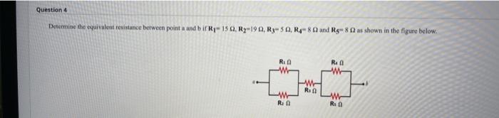 Solved Question 4 Determine the equivalent resistance | Chegg.com