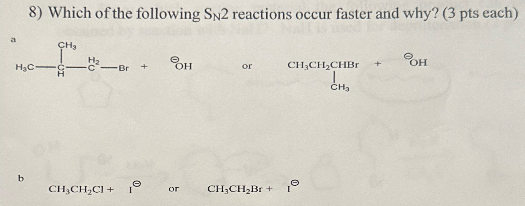 Solved Which of the following SN2 ﻿reactions occur faster | Chegg.com