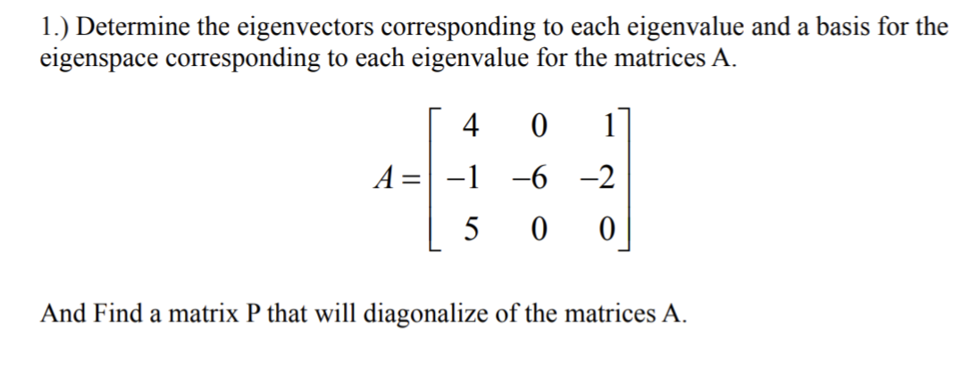 Solved 1.) Determine the eigenvectors corresponding to each | Chegg.com