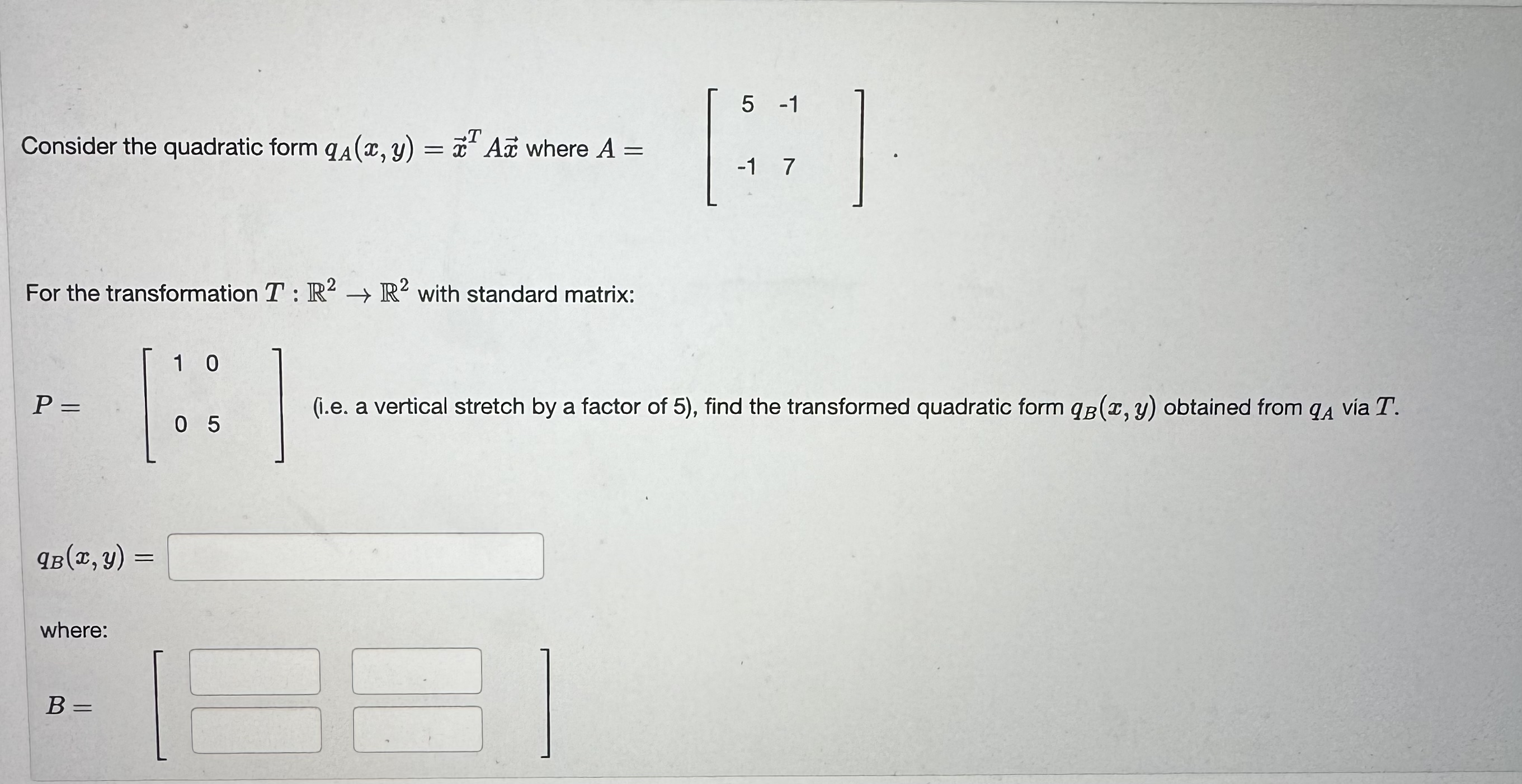 Solved Consider the quadratic form qA(x,y)=vec(x)TAvec(x) | Chegg.com
