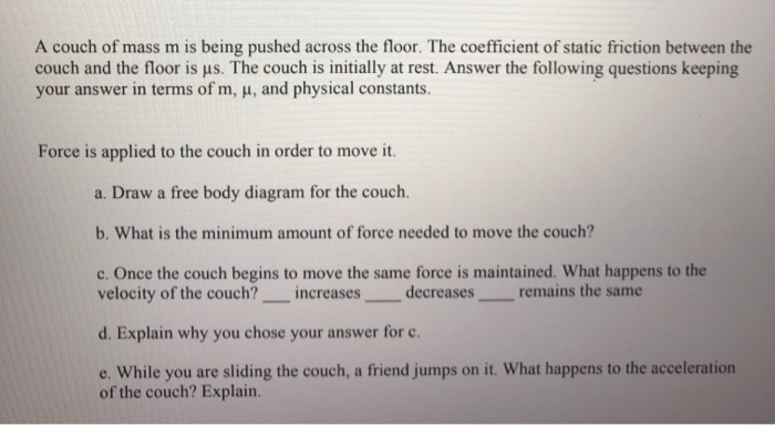 Solved A couch of mass m is being pushed across the floor. | Chegg.com