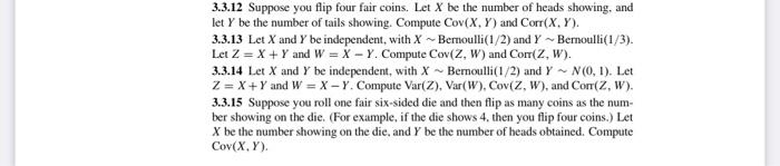 Solved 3.3.12 Suppose you flip four fair coins. Let X be the | Chegg.com