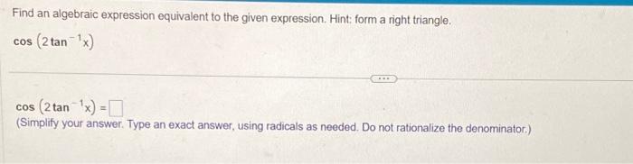 Solved Find an algebraic expression equivalent to the given | Chegg.com