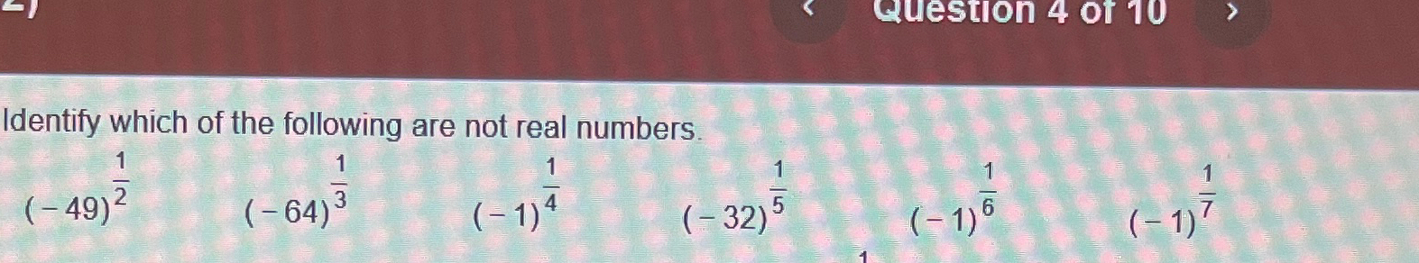 Solved Identify which of the following are not real | Chegg.com