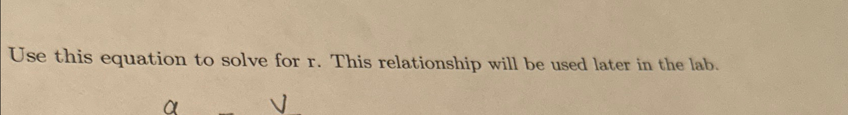 Solved Use this equation to solve for r. ﻿This relationship | Chegg.com