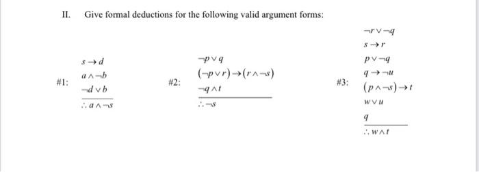 Solved II Give formal deductions for the following valid | Chegg.com