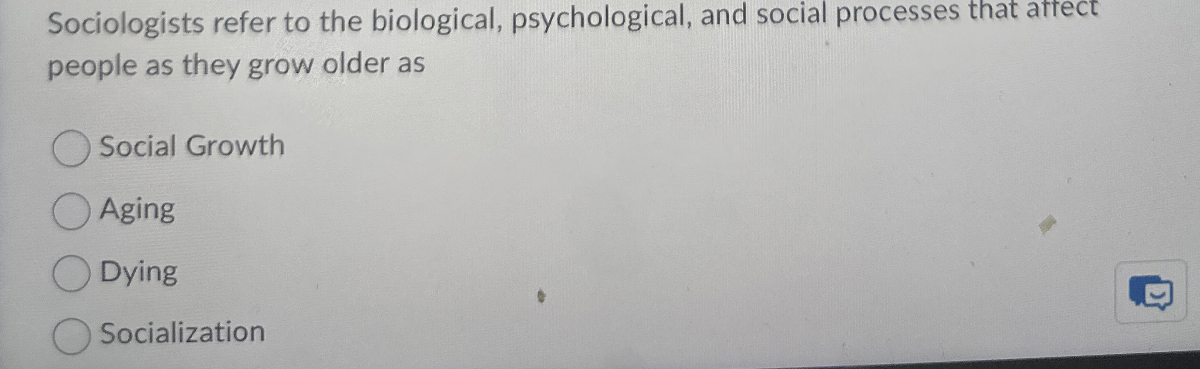 Solved Sociologists refer to the biological, psychological, | Chegg.com