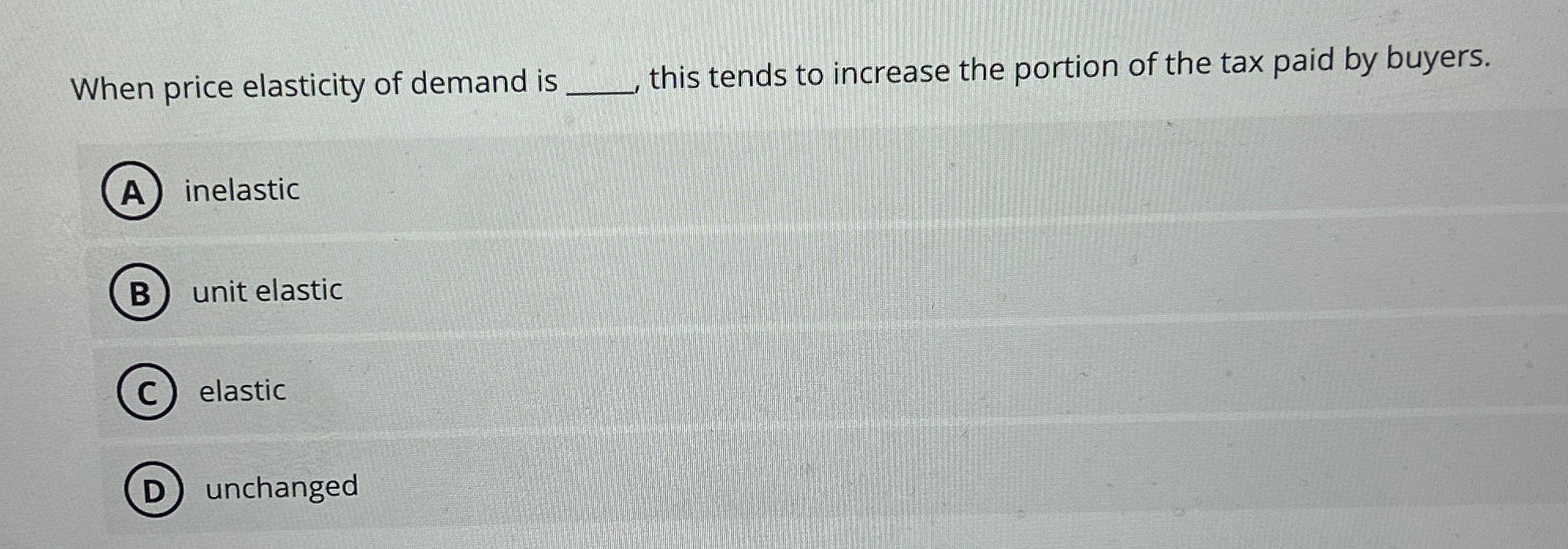 Solved When price elasticity of demand is this tends to | Chegg.com