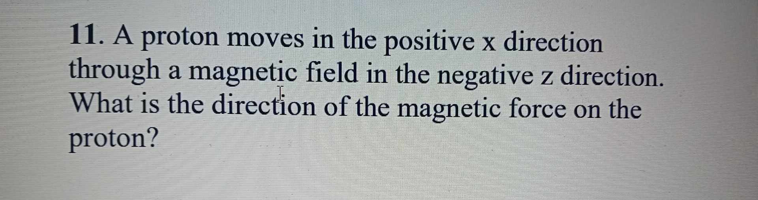 Solved A proton moves in the positive x ﻿directionthrough a | Chegg.com