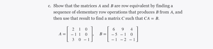 Solved c. Show that the matrices A and B are row equivalent | Chegg.com