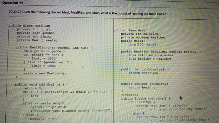 Solved Question 11 [CLO-2) Given the following classes Meal, | Chegg.com Solved Question 11 [CLO-2) Given the following classes Meal, | Chegg.com