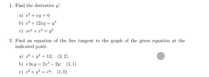 Solved 1. Find the derivative y′. a) x2+xy=6 b) x3+12xy=y3 | Chegg.com