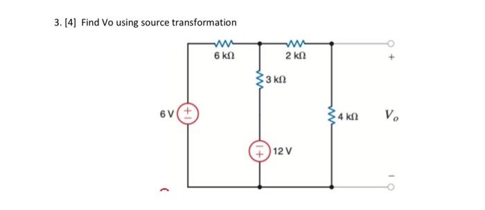 Solved 3. [4] Find Vo using source transformation | Chegg.com