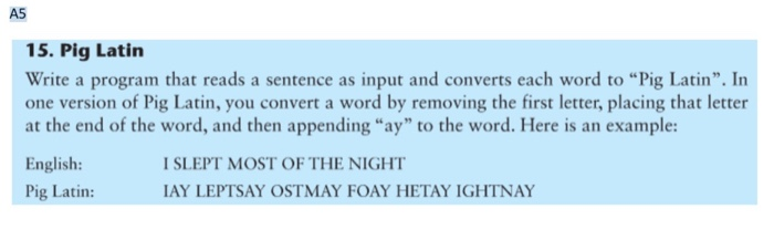 Solved A5 15. Pig Latin Write a program that reads a | Chegg.com
