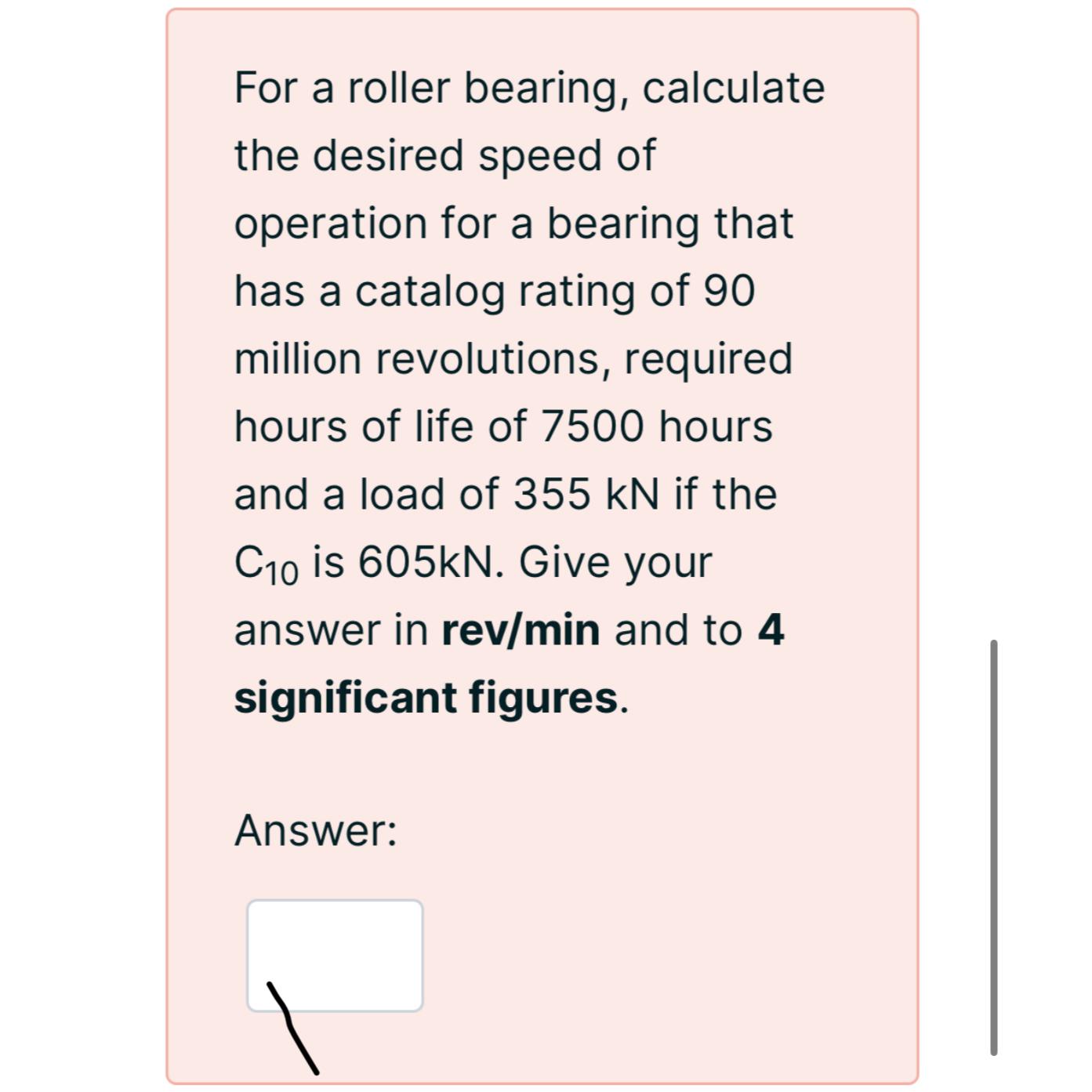 Solved For a roller bearing, calculate the desired speed of | Chegg.com