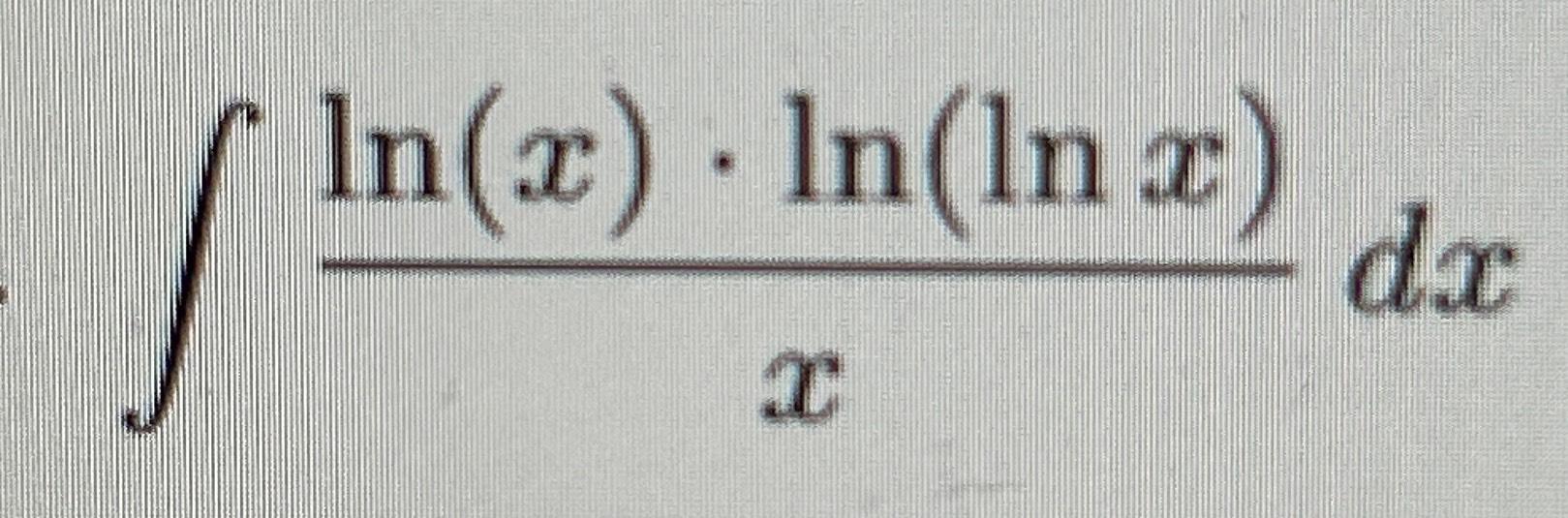 Solved ∫﻿﻿ln(x)*ln(lnx)xdx | Chegg.com