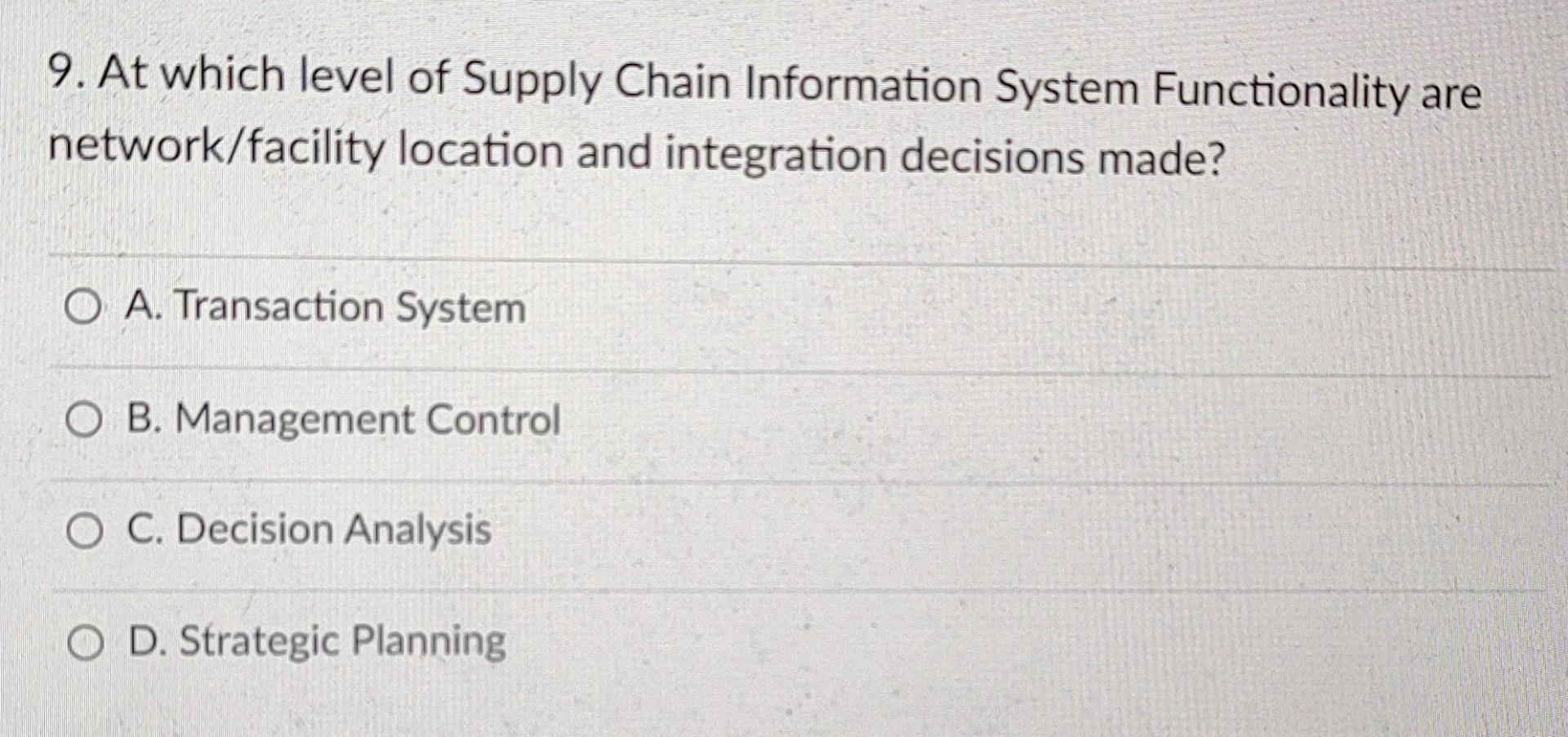 Solved 9. At which level of Supply Chain Information System | Chegg.com
